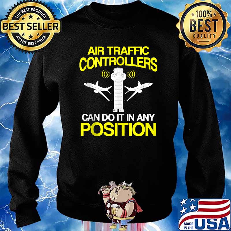 Air Traffic Controller ATC Flight Control Can Do It In Any Position T ...