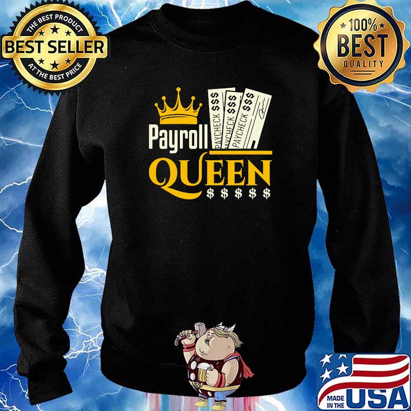 Payroll queen accountant shirt, hoodie, sweater, long sleeve and tank top