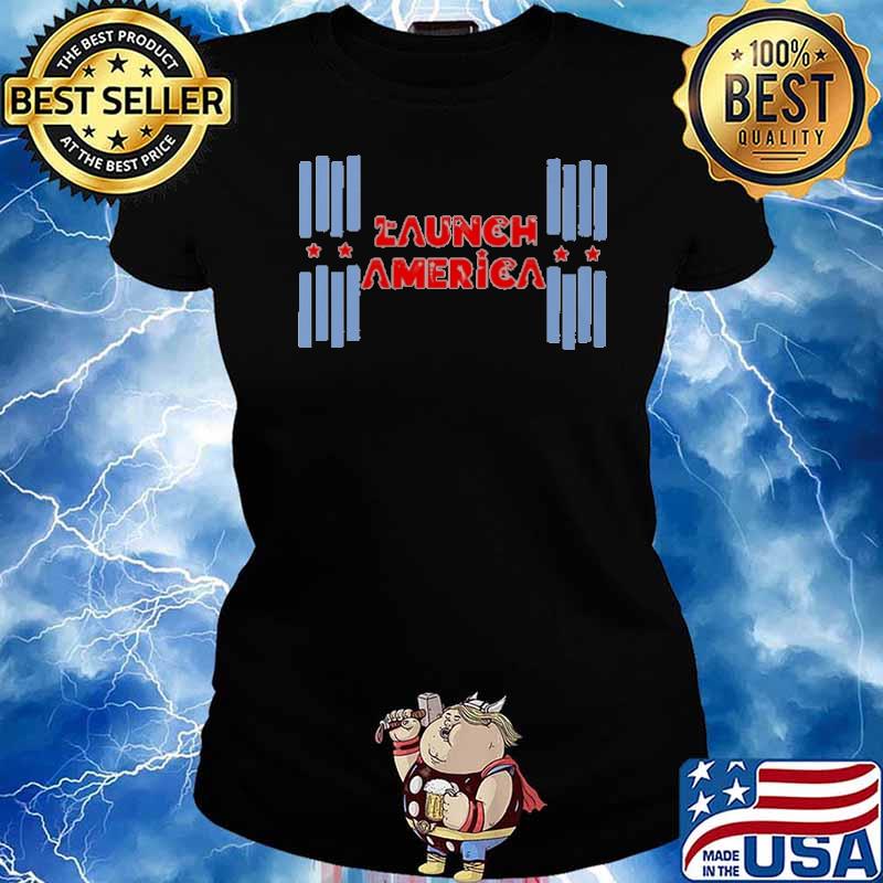 Launch America Crew Shirt, hoodie, sweater, long sleeve and tank top
