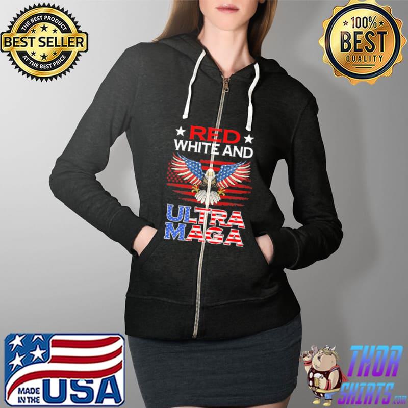 Red White and ultra maga eagle amrica flag shirt, hoodie, sweater, long ...