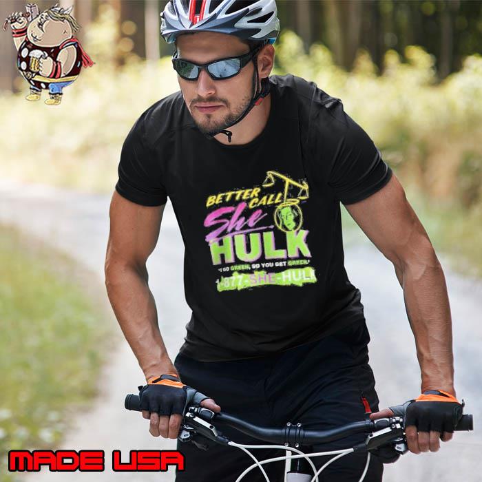 Better Call She Hulk Shirt, hoodie, sweater, long sleeve and tank top